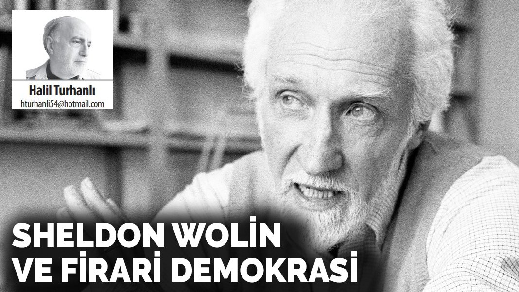 Sheldon Wolin ve firari demokrasi