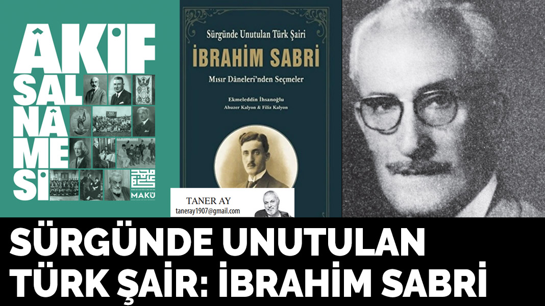 Sürgünde unutulan Türk şair: İbrahim Sabri - KARAR