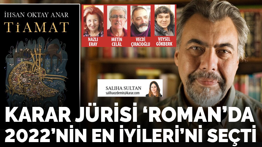 KARAR jürisi ‘roman’da 2022’nin en iyileri’ni seçti: Usta kalemden ...