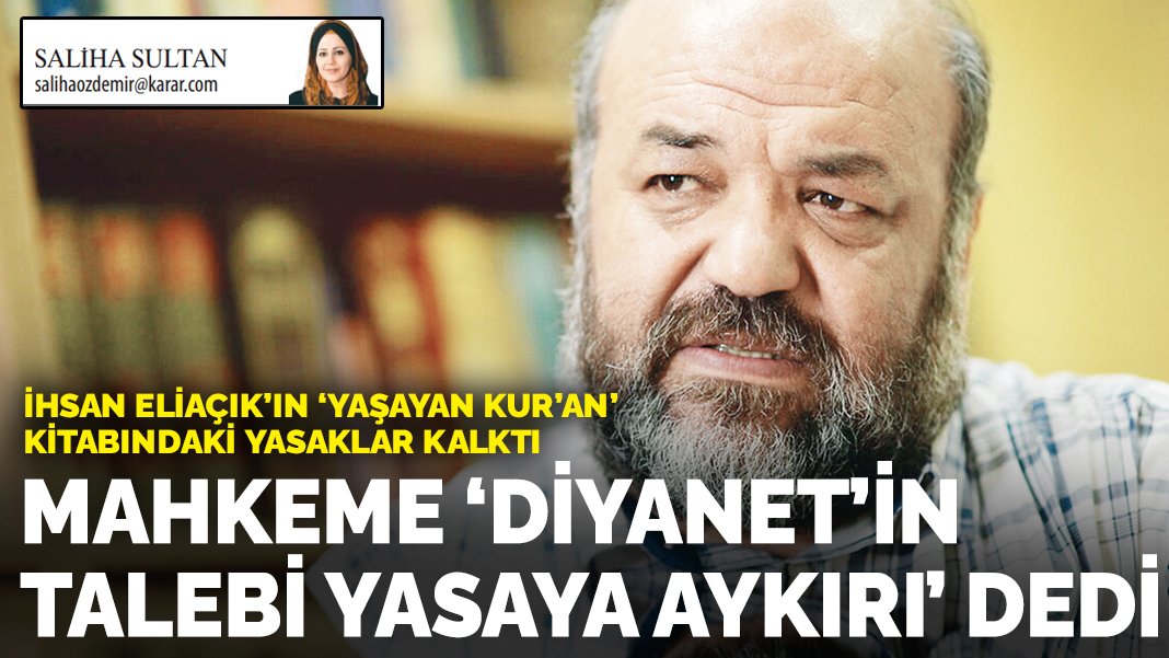 İhsan Eliaçık’ın ‘Yaşayan Kur’an’ kitabındaki yasaklar kalktı: Mahkeme ...