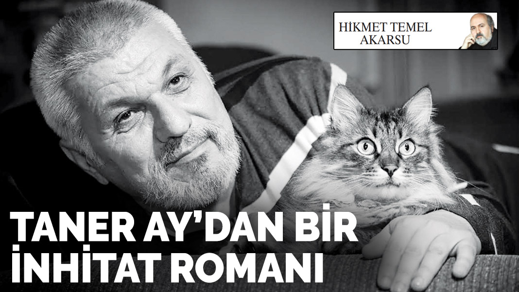 Taner Ay’dan bir inhitat romanı - KARAR