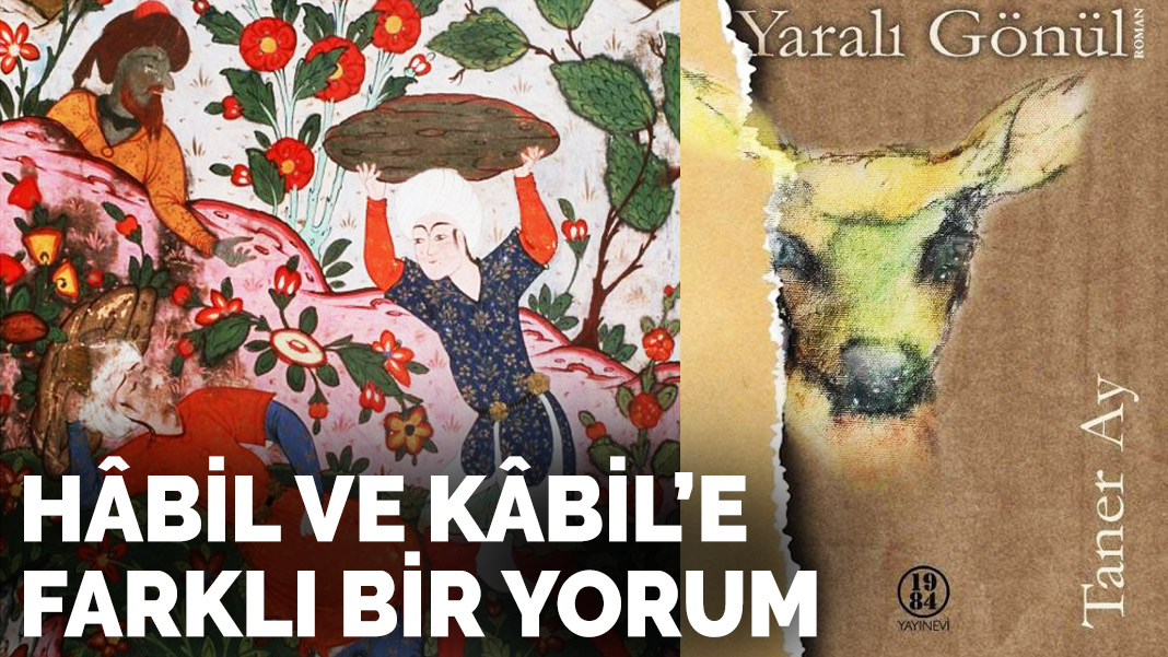 Hâbil ve Kâbil’e farklı bir yorum