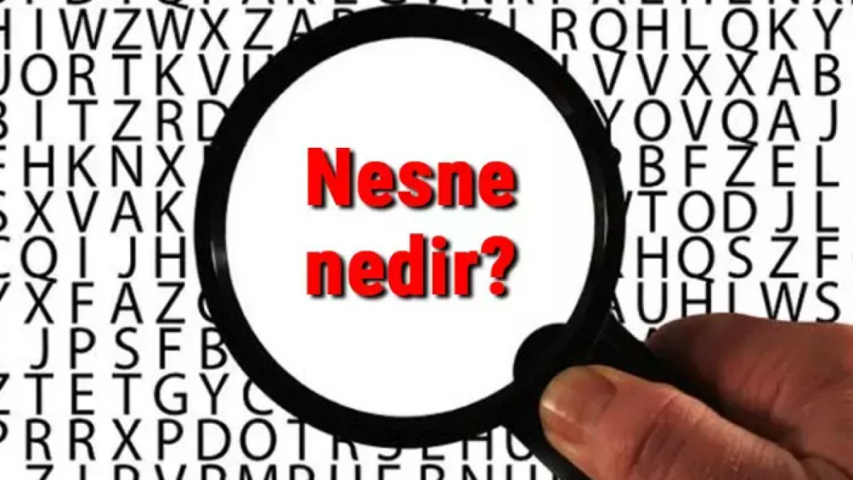 Nesne Nedir? - Bilmeniz Gereken Temel Kavramlar Nesne Nedir? - Bilmeniz Gereken Temel Kavramlar