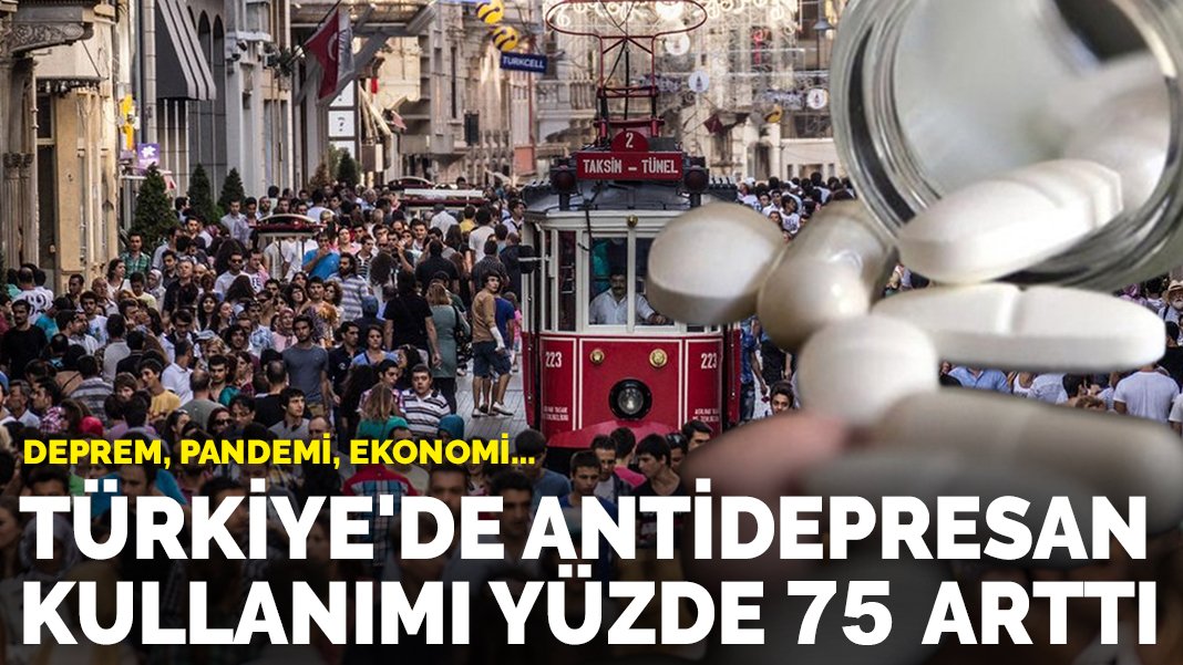 Türkiye'de antidepresan kullanımı yüzde 75 arttı - KARAR