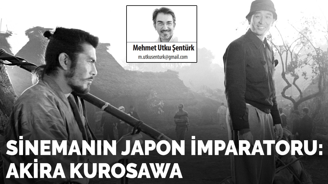 Sinemanın Japon İmparatoru: Akira Kurosawa