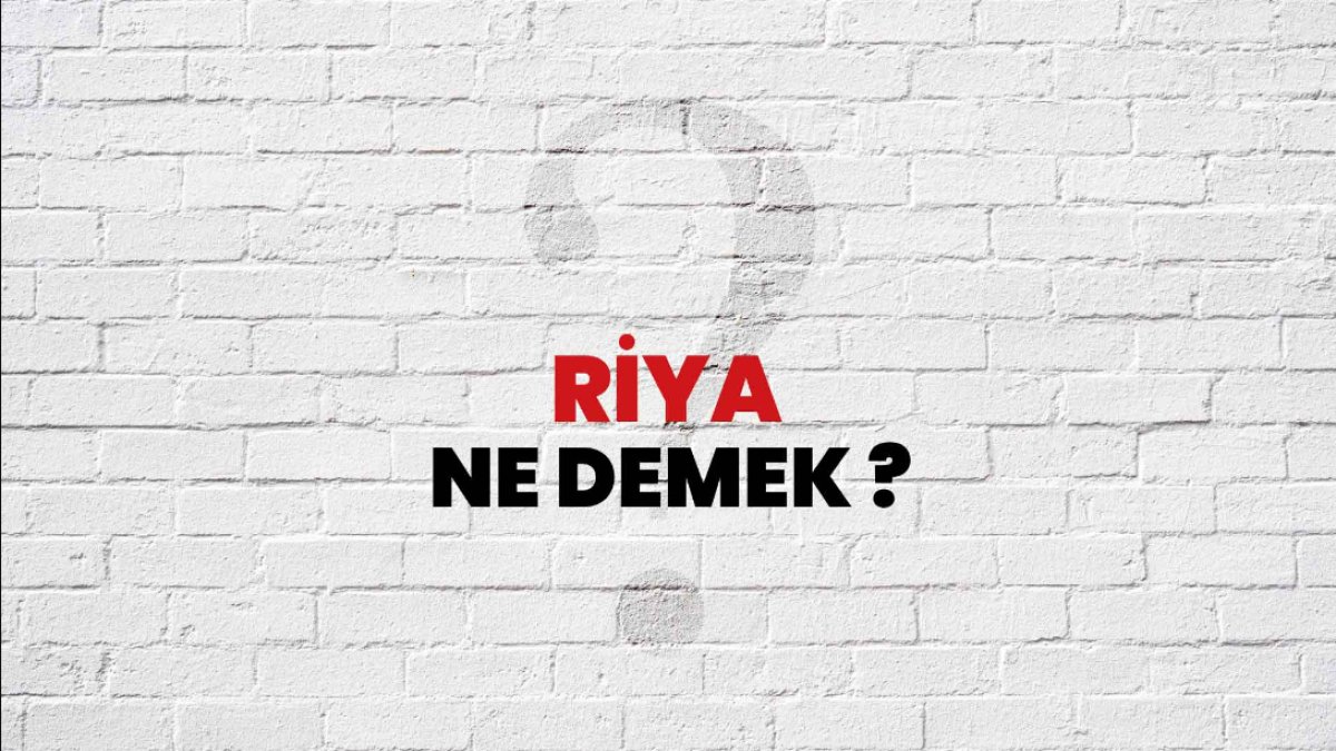 Riya Ne Demek? - KARAR