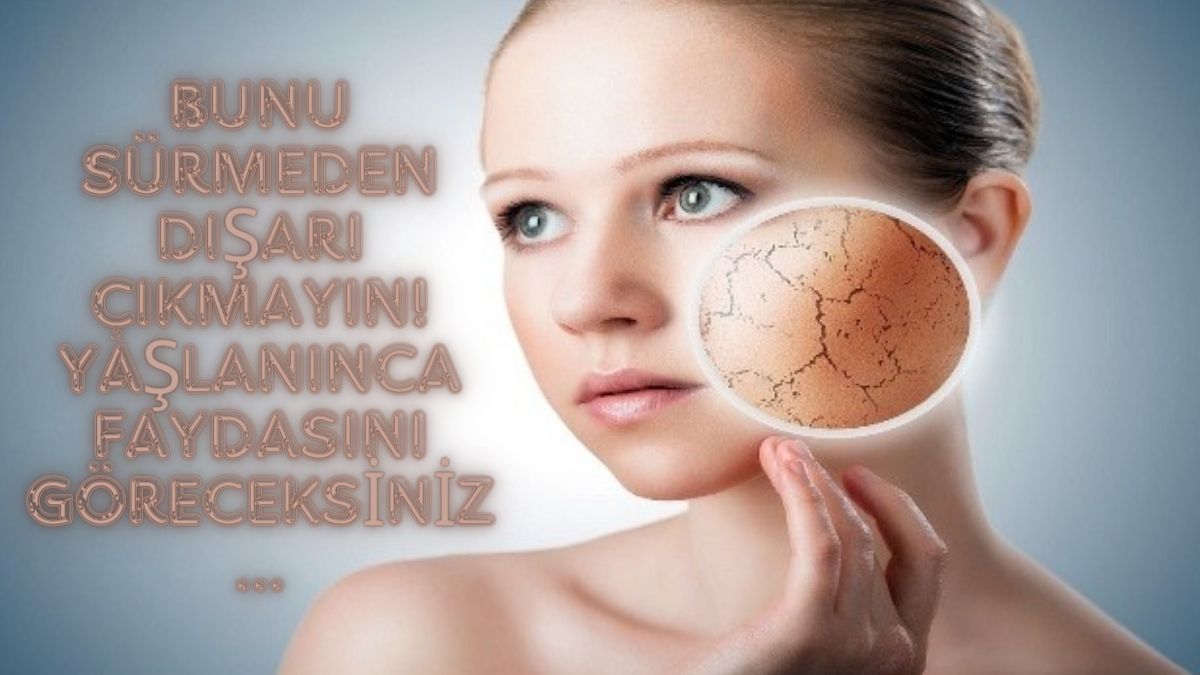 Hem yaz hem kış bunu sürmeden dışarı çıkmayın! Cilt kanserinden ...