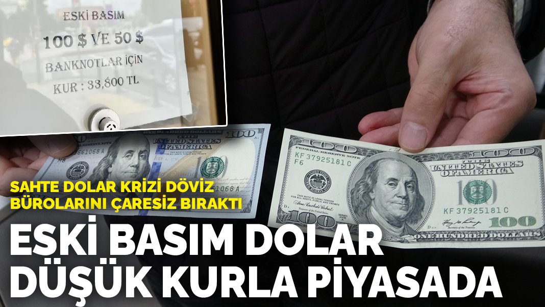 Sahte dolar krizi döviz bürolarını çaresiz bıraktı: Eski basım dolar ...