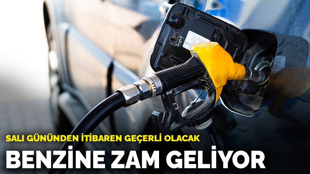 Benzine zam geliyor: Salı gününden itibaren geçerli olacak - KARAR