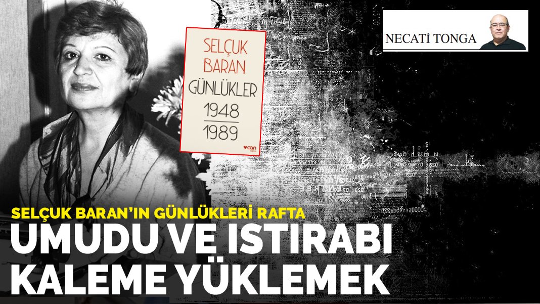Selçuk Baran'ın Günlükleri rafta: Umudu ve ıstırabı kaleme yüklemek - KARAR