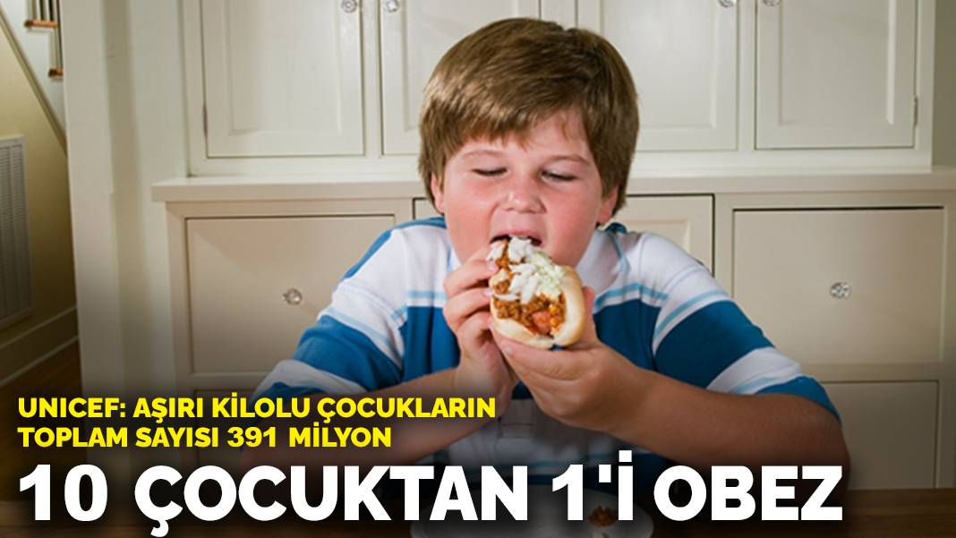 UNICEF: 10 çocuktan 1'i obez - KARAR