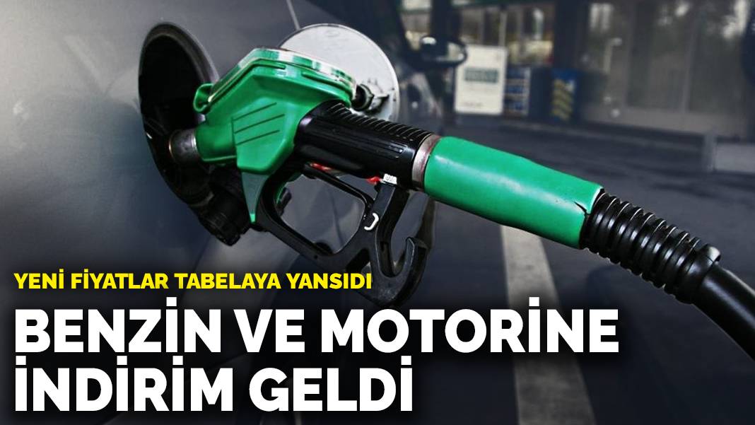 Benzin ve motorine indirim geldi: Yeni fiyatlar tabelaya yansıdı - KARAR