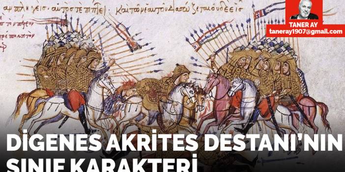 Digenes Akrites Destânı’nın sınıf karakteri - KARAR
